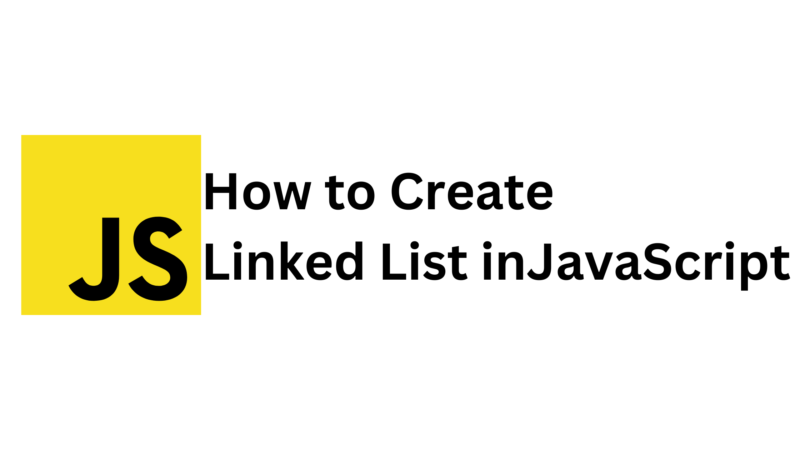 How to create Linked List in Javascript - Mourya Works